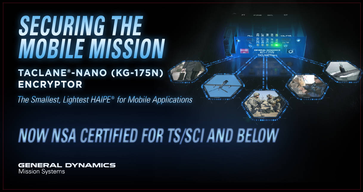 General Dynamics New TACLANE-Nano Type 1 Network Encryptor Receives NSA ...