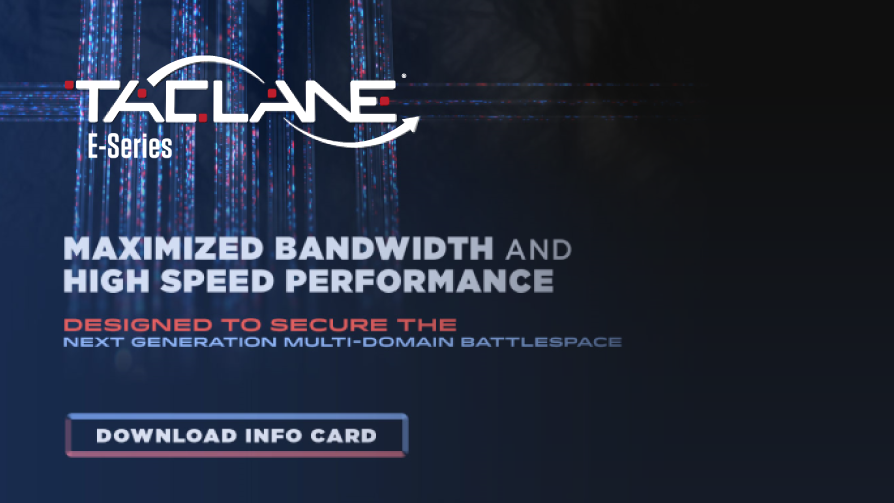 TACLANE E-Series EDE Compliant Encryptors - General Dynamics Mission ...