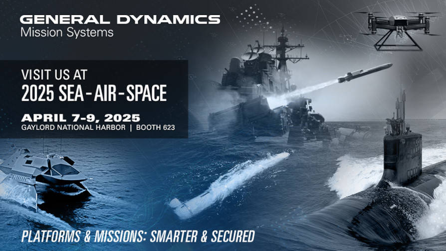 General Dynamics Mission Systems to Participate in Sea Air Space 2025