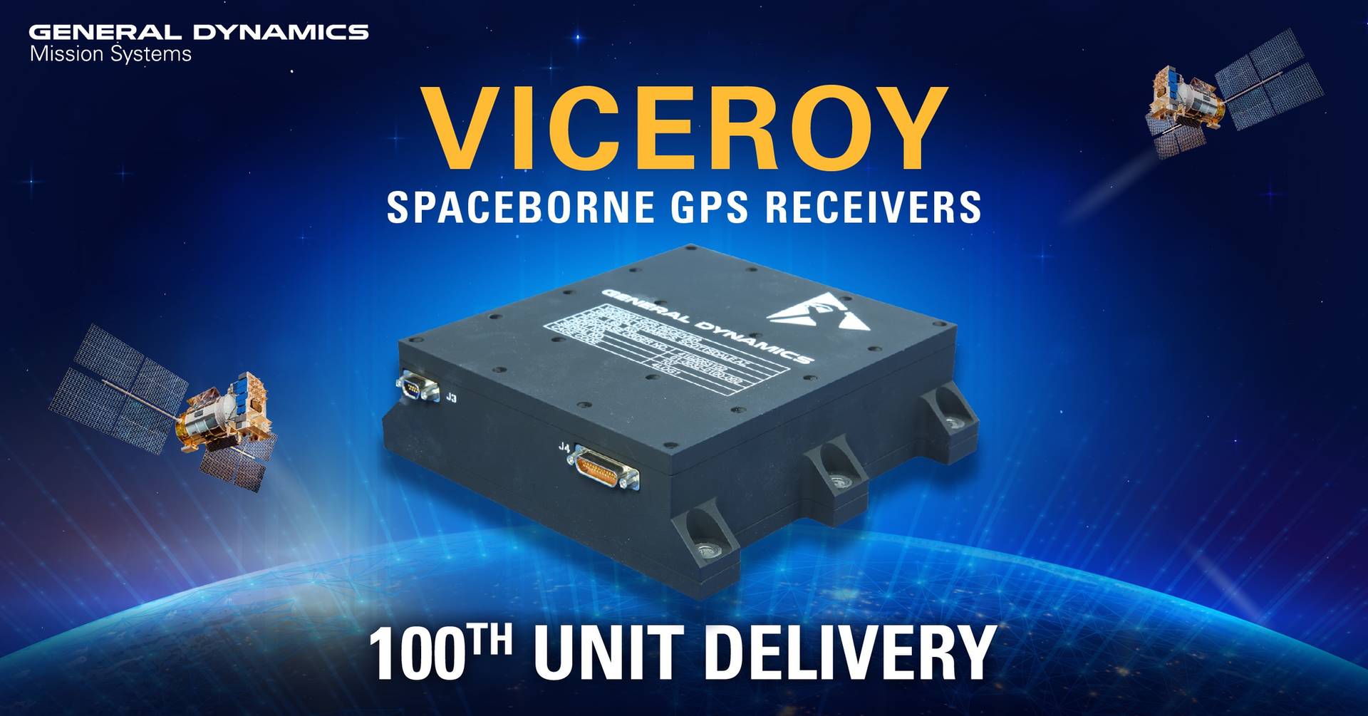 General Dynamics Mission Systems Delivers 100th Viceroy GPS Spaceborne ...